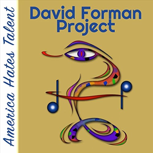 Amazon.co.jp: America Hates Talent : David Forman Project: Digital Music