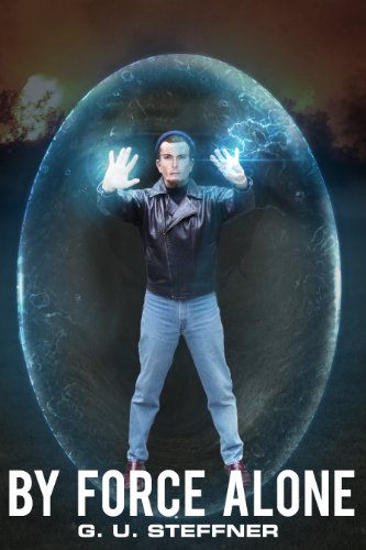 Amazon.com: By Force Alone eBook : Steffner, George, Steffner, G.U ...