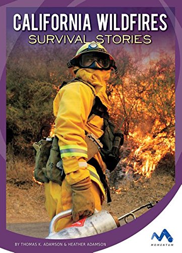 California Wildfires Survival Stories: Adamson, Thomas K., Adamson ...