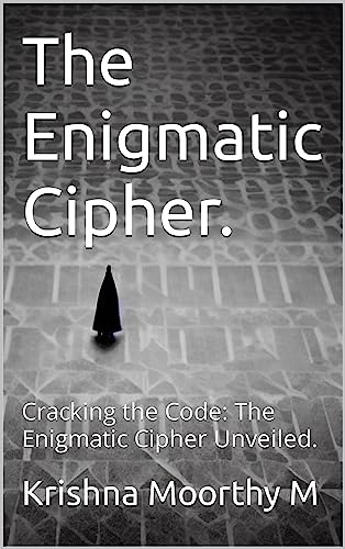 The Enigmatic Cipher.: Cracking the Code: The Enigmatic Cipher Unveiled ...