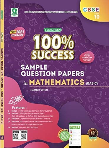 Evergreen 100 % Success SAMPLE QUESTION PAPERS In Mathematics(Basic ...