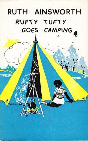 Rufty Tufty goes camping: Ruth Ainsworth: Amazon.com: Books