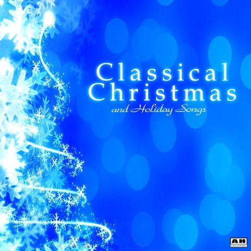 Amazon.com: Classical Christmas Music and Holiday Songs : Classical ...