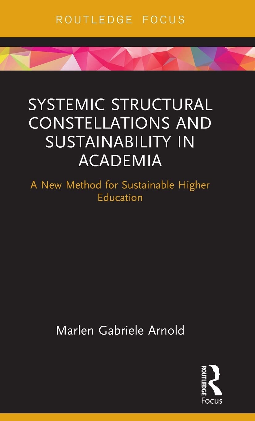 Systemic Structural Constellations and Sustainability in Academia: A ...