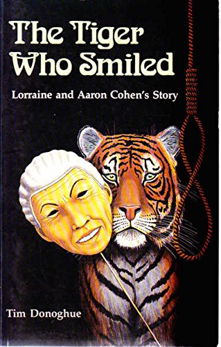 The Tiger Who Smiled:Lorraine and Aaron Cohen’s Story: Tim Donoghue ...