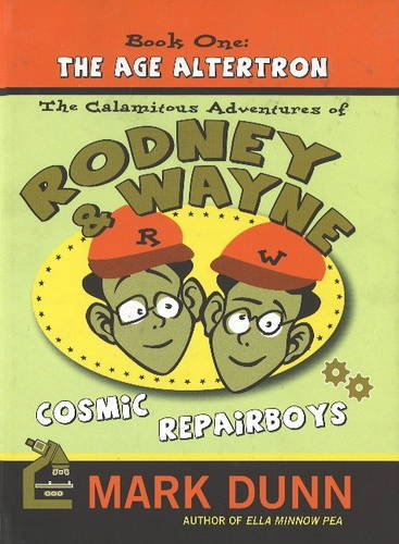 Buy Calamitous Adventures of Rodney & Wayne, Cosmic Repairboys: Book ...