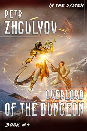 Amazon.com: Overlord of the Dungeon (In the System Book #4): LitRPG Series eBook : Zhgulyov ...