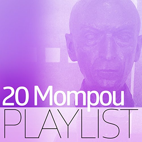 Reproducir 20 Mompou Playlist de Federico Mompou en Amazon Music
