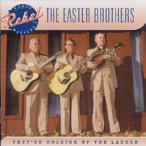The Easter Brothers, The Easter Brothers, Charlie Louvin, Don Reno, Ira ...