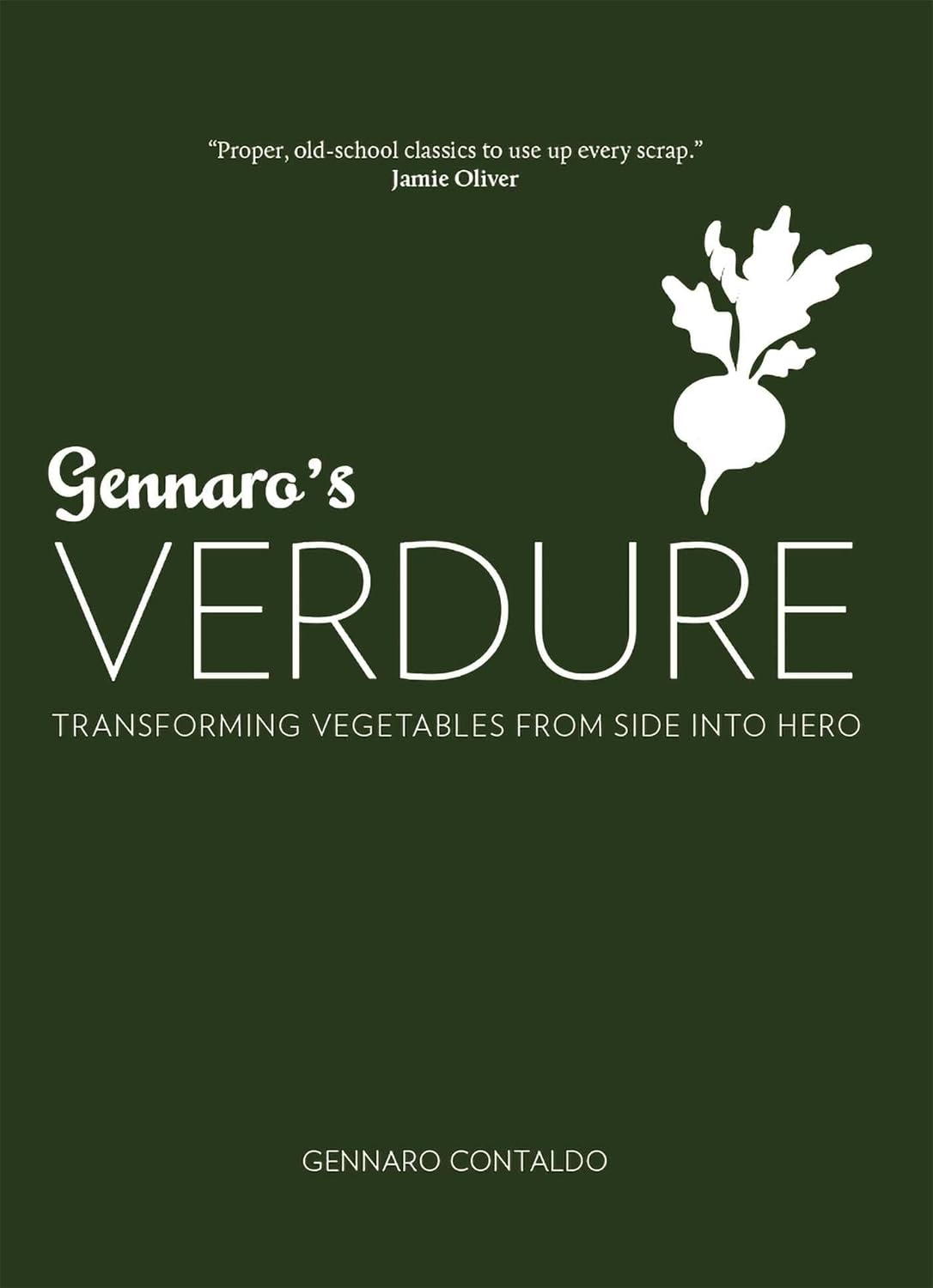 Gennaro's Verdure: Over 80 Vibrant Italian Vegetable Dishes (Gennaro's ...