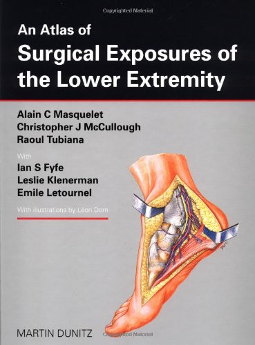 An Atlas of Surgical Exposures of the Lower Extremity: Amazon.co.uk ...