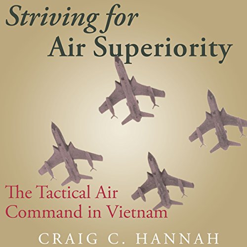 Amazon.com: Striving for Air Superiority: The Tactical Air Command in ...