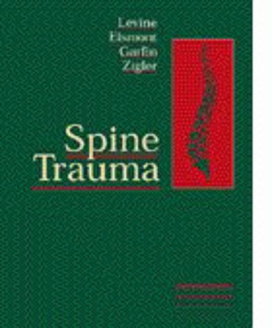 Spine Trauma by Alan M. Levine MD (1998-04-28): Alan M. Levine MD;Frank ...