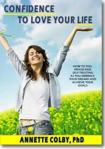 Confidence To Love Your Life eBook : Dr. Annette Colby: Amazon.ca ...