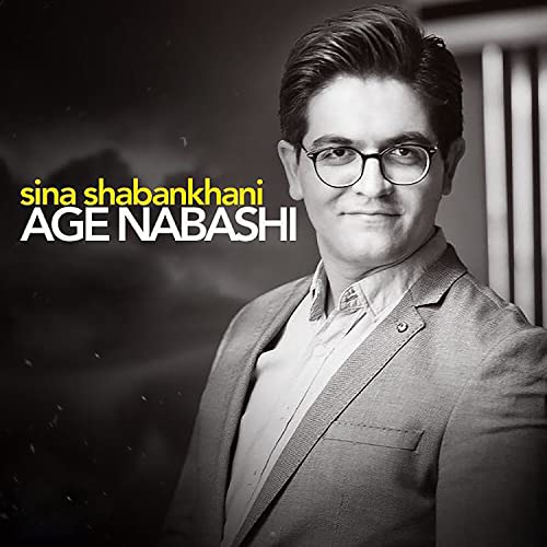 Amazon Music - Sina ShabankhaniのAge Nabashi - Amazon.co.jp
