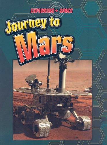 Journey to Mars (Exploring Space): Baker, David, Kissock, Heather ...