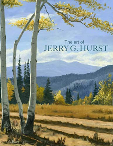 Amazon.com: The Art of Jerry G. Hurst: 9781078475945: Sorenson, Mark: Books