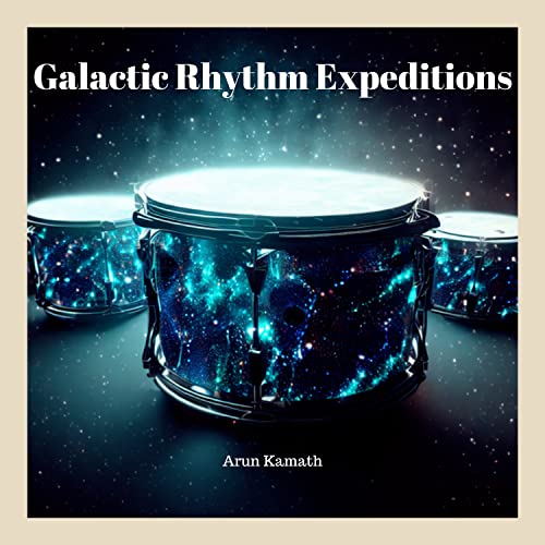Play Galactic Rhythm Expeditions by Arun Kamath on Amazon Music Unlimited