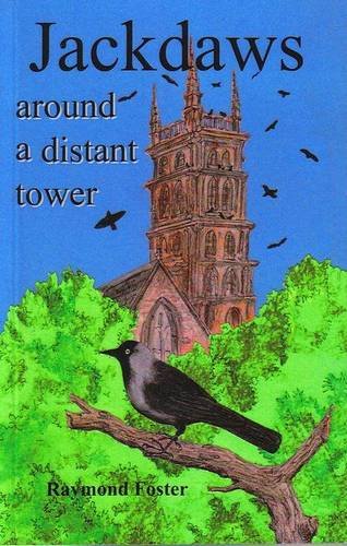 Jackdaws Around a Distant Tower: Foster, Raymond: 9781907091131: Amazon ...