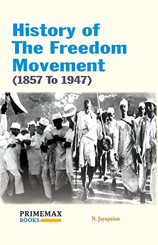 History of The Freedom Movement (1857 To 1947) eBook : Jayapalan, N ...