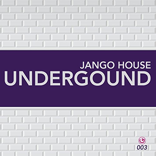 Play Jango House - Underground 003 by VARIOUS ARTISTS on Amazon Music