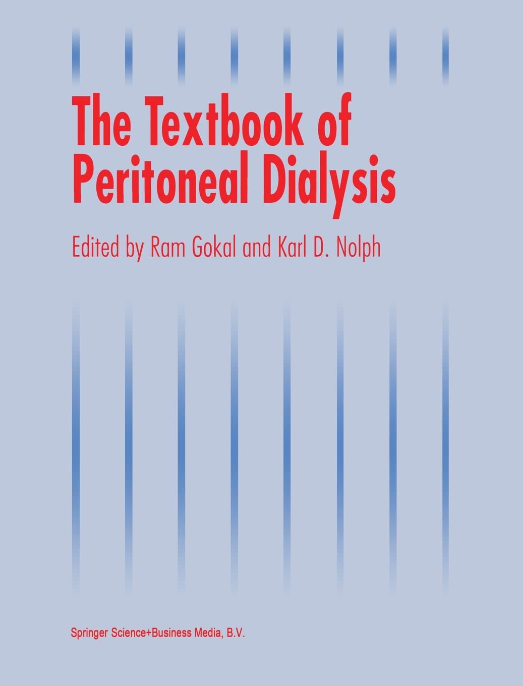 The Textbook of Peritoneal Dialysis: 9780792326618: Medicine & Health ...