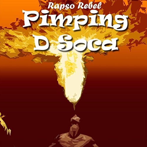 Play Pimping D Soca by Rapso Rebel on Amazon Music
