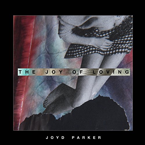 Play The Joy of Loving by Joyd Parker on Amazon Music