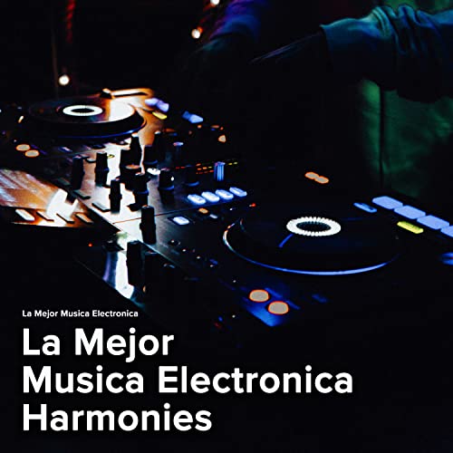 Amazon.com: La Mejor Musica Electronica Harmonies : La Mejor Musica ...