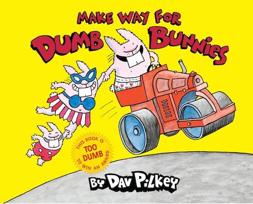 Make Way For Dumb Bunnies: Amazon.co.uk: Pilkey, Dav, Pilkey, Dav ...
