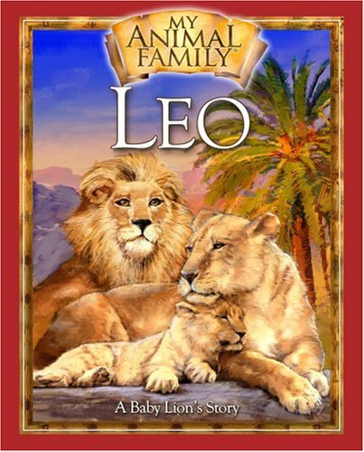 Leo, A Baby Lion's Story (My Animal Family): Duey, Kathleen, Gurin ...