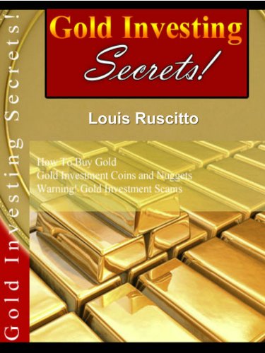 Gold Investing Secrets! eBook : Ruscitto, Louis: Amazon.in: Kindle Store