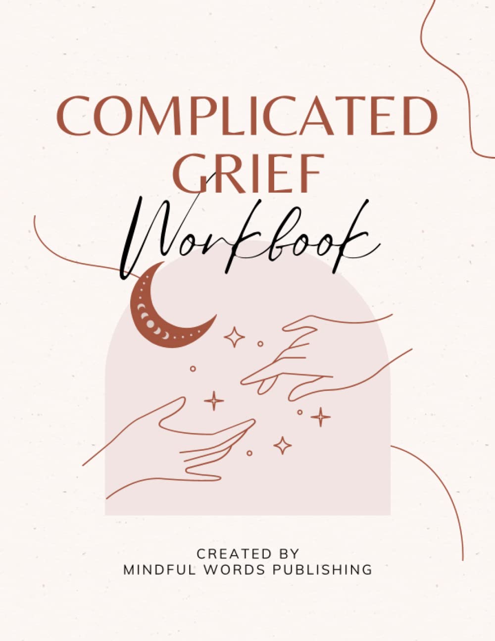 Complicated Grief Workbook: Navigating Grief Journal for Those Dealing ...