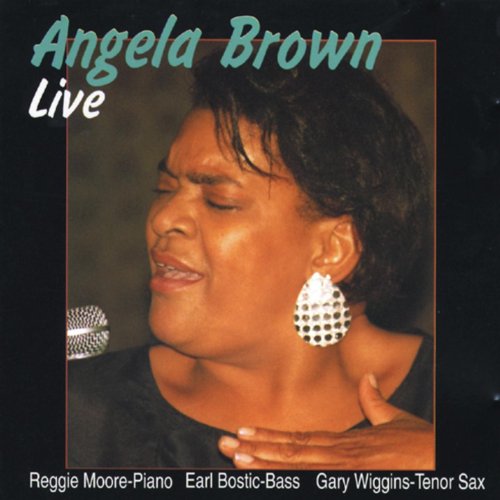 Play Live by Angela Brown feat. Reggie Moore, Earl Bostic & Gary ...