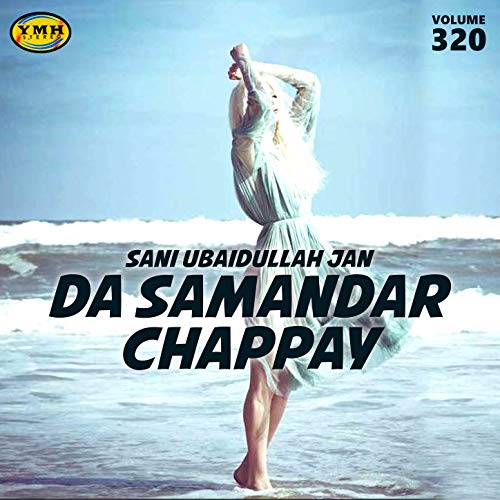 Play Da Samandar Chappay, Vol. 320 by Sani Ubaidullah Jan on Amazon Music