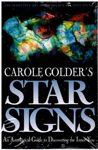 Carole Golder's Star Signs: An Astrological Guide to the Inner You ...