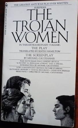 The Trojan Women, The Play & The Screenplay: Michael Cacoyannis, Edith ...