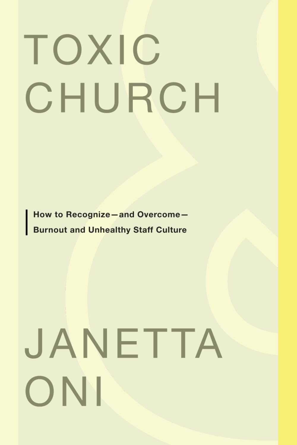 Toxic Church: How to Recognize—and Overcome—Burnout and Unhealthy Staff ...