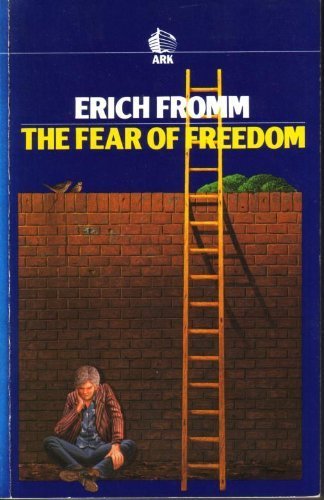 The Fear of Freedom (Ark Paperback): Fromm, Erich: 9780744800142 ...