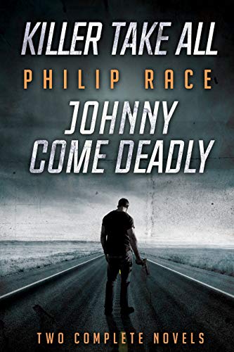 Killer Take All & Johnny Come Deadly: Two Complete Novels - Kindle ...