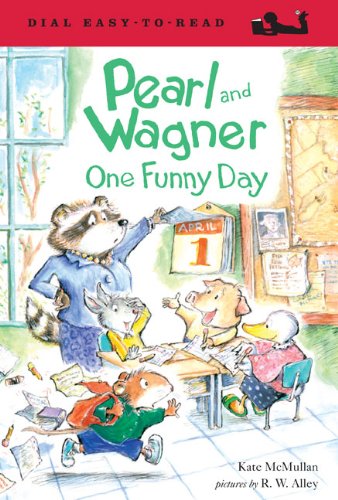 Pearl and Wagner: One Funny Day: McMullan, Kate, Alley, R.W ...