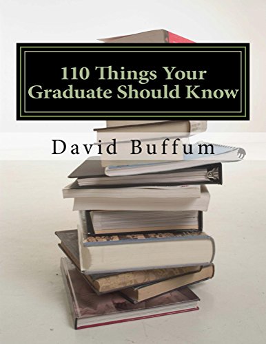 Amazon.com: 110 Things Your Graduate Should Know eBook : Buffum, David ...