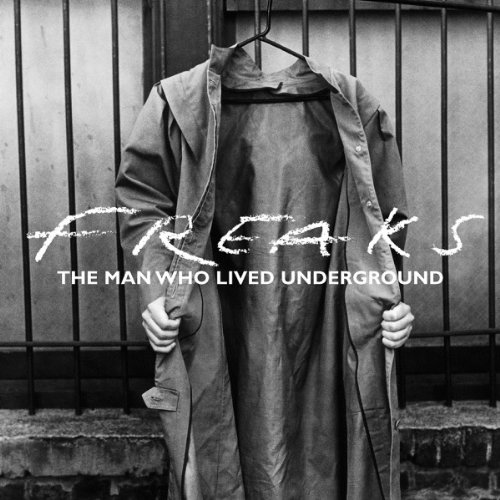 Freaks - The Man Who Lived Underground [Vinyl] - Amazon.com Music