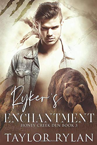 Amazon.com: Ryker's Enchantment: Honey Creek Den Book 3: 9781987712209 ...
