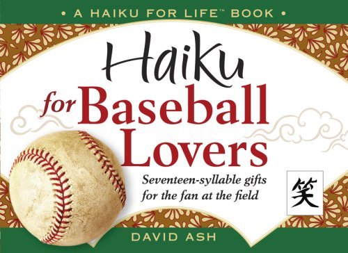 Haiku for Baseball Lovers: David Ash: 9780979399329: Amazon.com: Books
