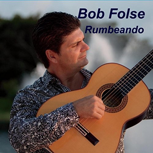 Play Rumbeando by Bob Folse on Amazon Music