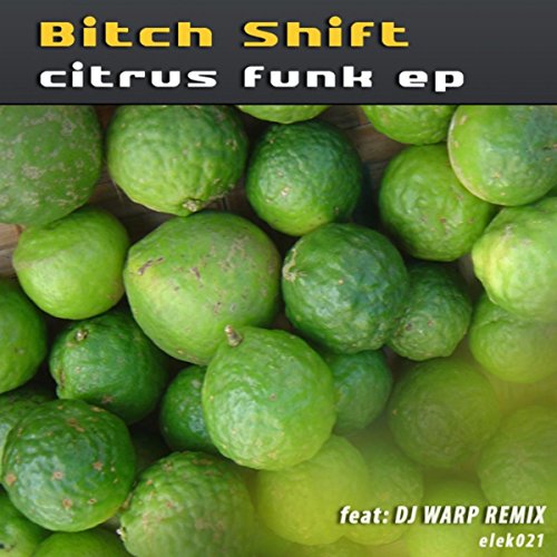 Amazon MusicでBitch ShiftのCitrus Funk EPを再生する