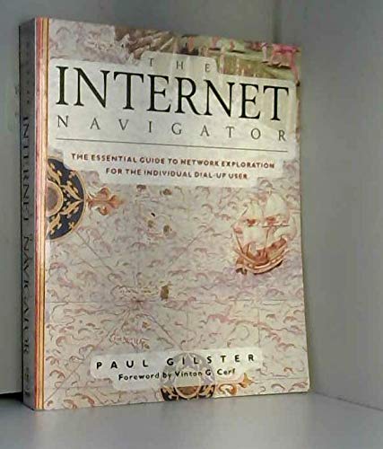 The Internet navigator: Paul Gilster: 9780471597827: Amazon.com: Books
