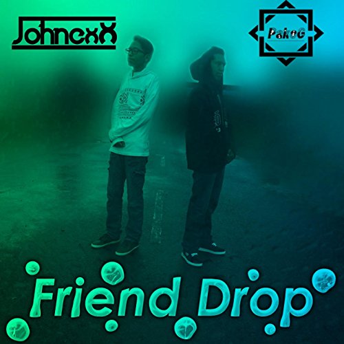 Friend Drop by JohnexX & PakoG on Amazon Music - Amazon.com