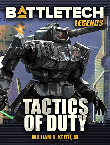 Amazon.com: BattleTech Legends: Tactics of Duty eBook : Keith Jr ...
